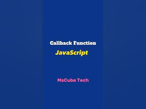 Callback Function in JavaScript |Arguments With Callbacks method #callback #mscubetech # ...