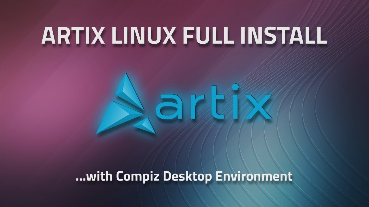 Cara Instal Artix Linux OpenRC dengan Compiz Desktop Environment - YouTube