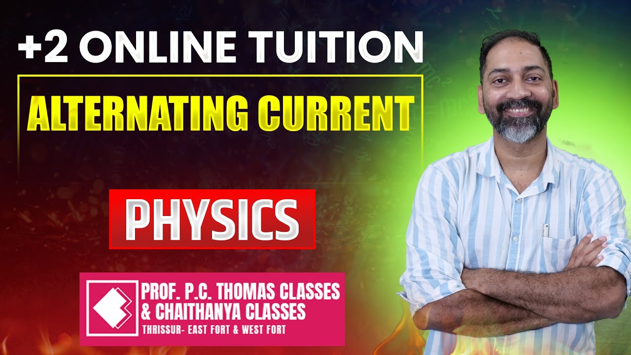 PLUS TWO ONLINE REGULAR TUITION | PHYSICS ALTERNATING CURRENT - SESSION ...