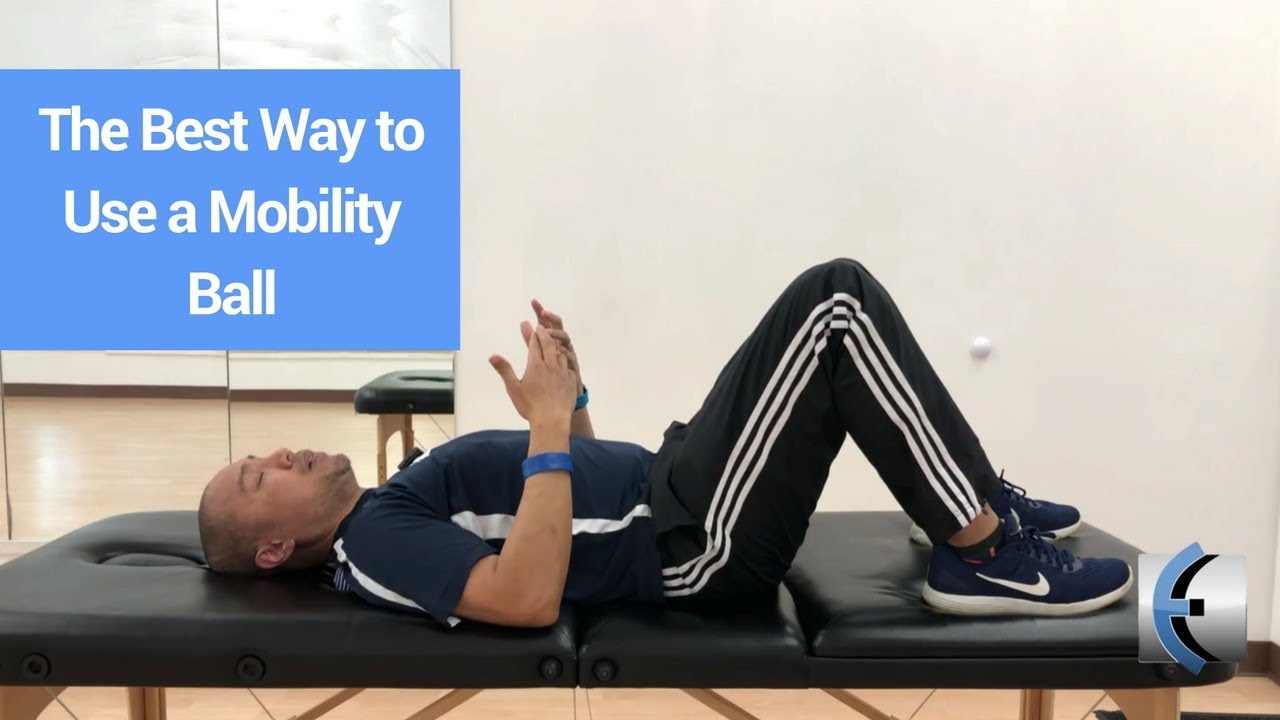 The Best Way to Use a Mobility Ball - YouTube