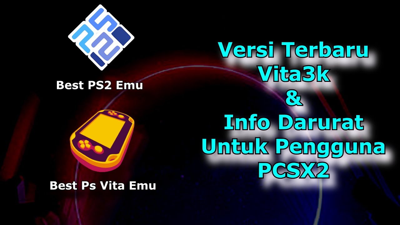 Vita3k Ps Vita Emulator Android Versi Baru Dan Info Penting PCSX2 Emulator PS2 Terbaik Sejagat ...