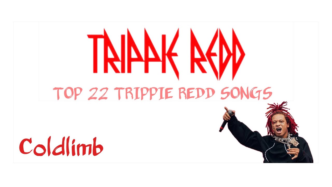 TOP 22 TRIPPIE REDD SONGS - YouTube