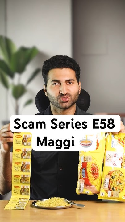 Maggi Scam Series E58 Youtube