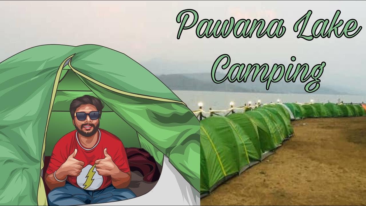 MUST VISIT PAWNA LAKE CAMPING ONCE - TRAVELWITHROHITH - YouTube