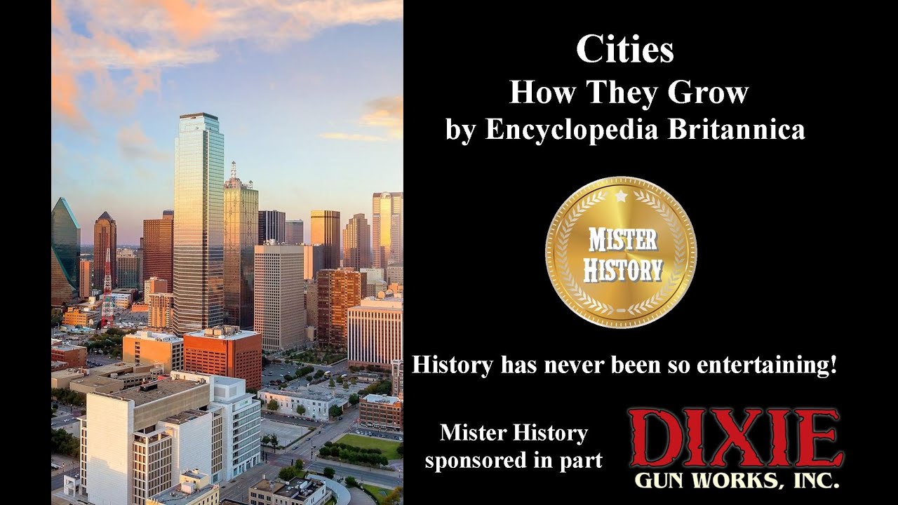 Cities-How They Grow by Encyclopedia Britannica - YouTube