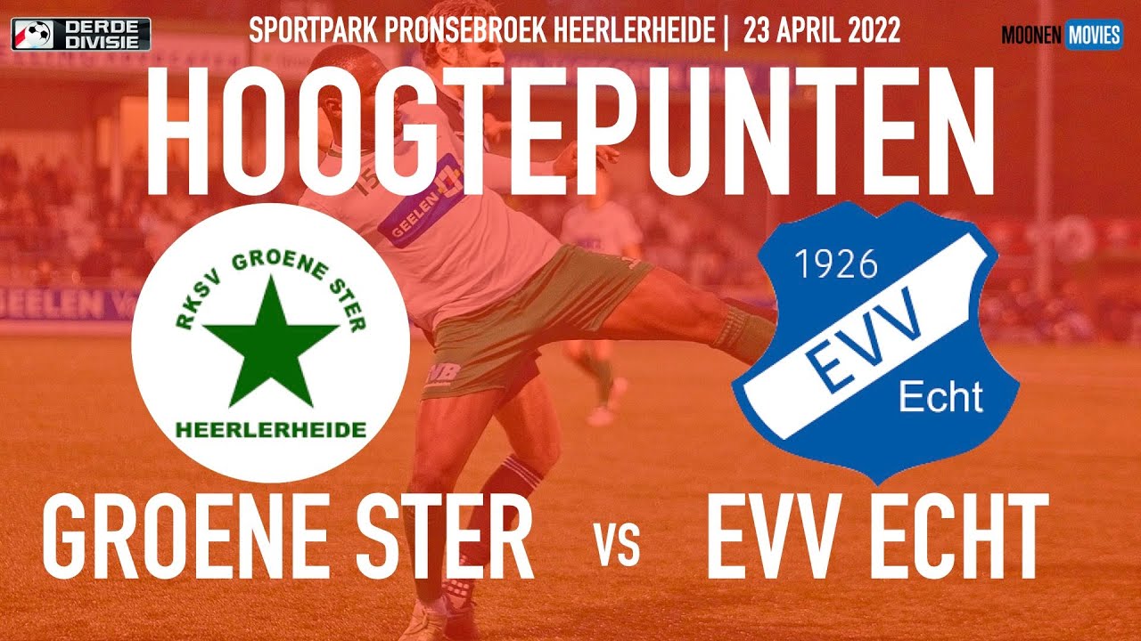 Hoogtepunten Groene Ster-EVV Echt 23-04-2022 - YouTube