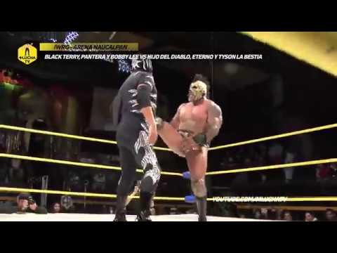 Black Terry, Pantera y Bobby Lee vs Hijo del Diablo, Eterno y Tyson la ...