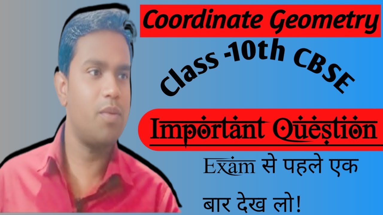 Coordinate Geometry Class -10th CBSE Important questions - YouTube