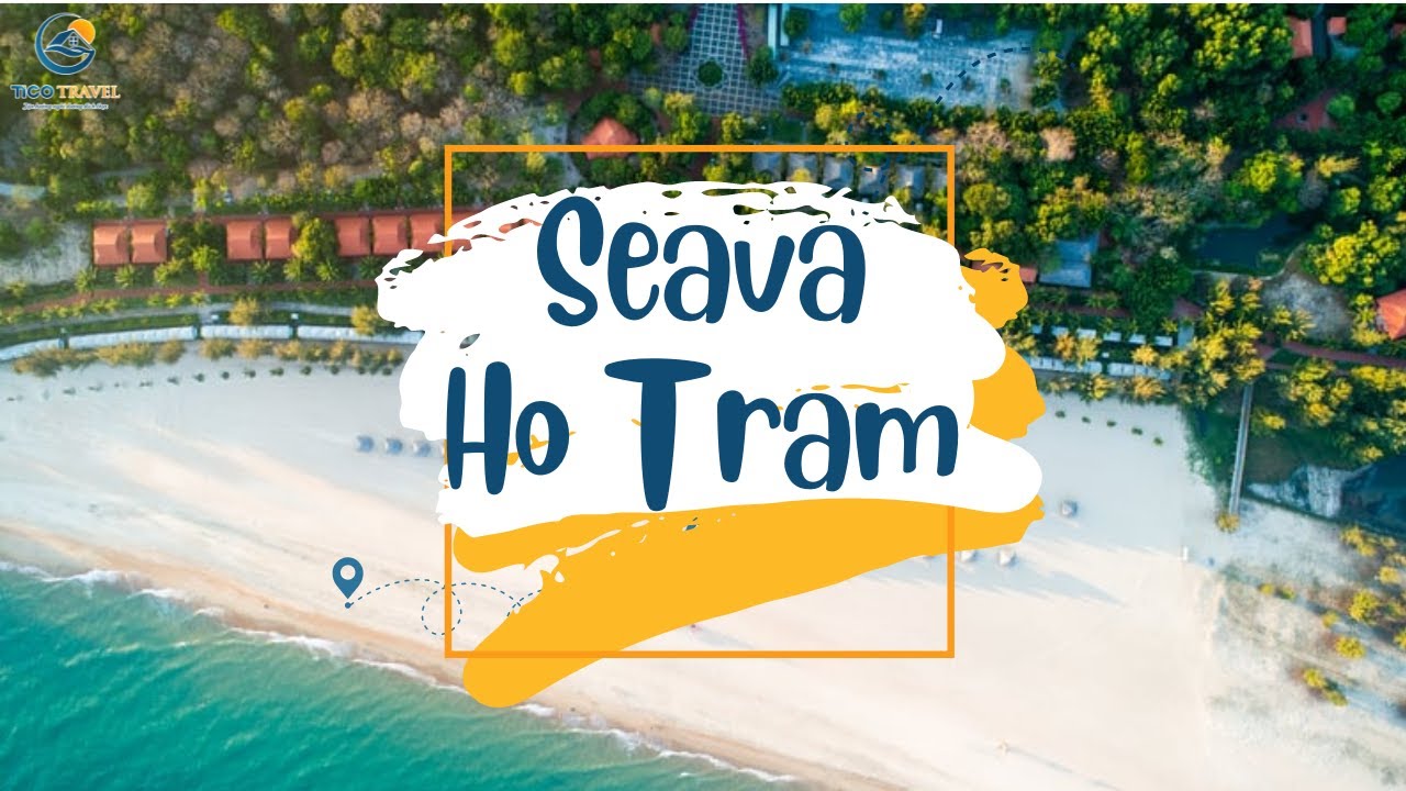 Seava Hồ Tràm - Khu nghỉ dưỡng 5 sao sát biển lý tưởng cho kỳ nghỉ cuối tuần - YouTube