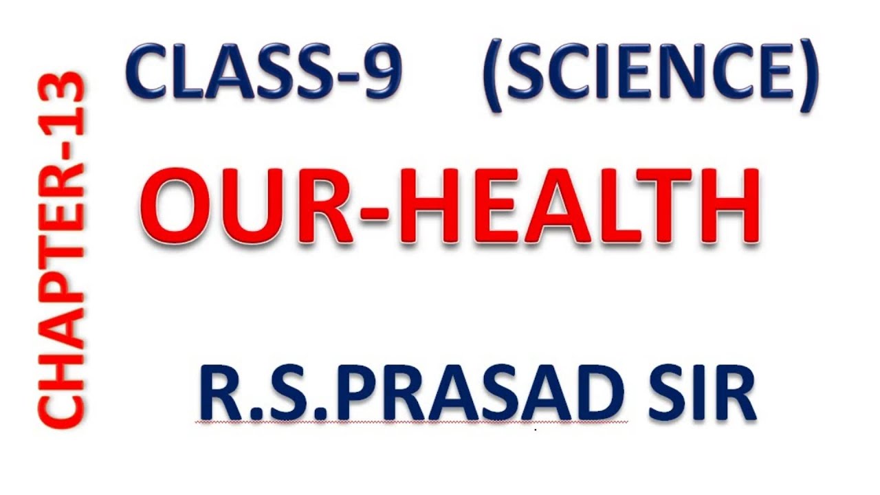 Class 9 science chapter 13 Our Health - YouTube