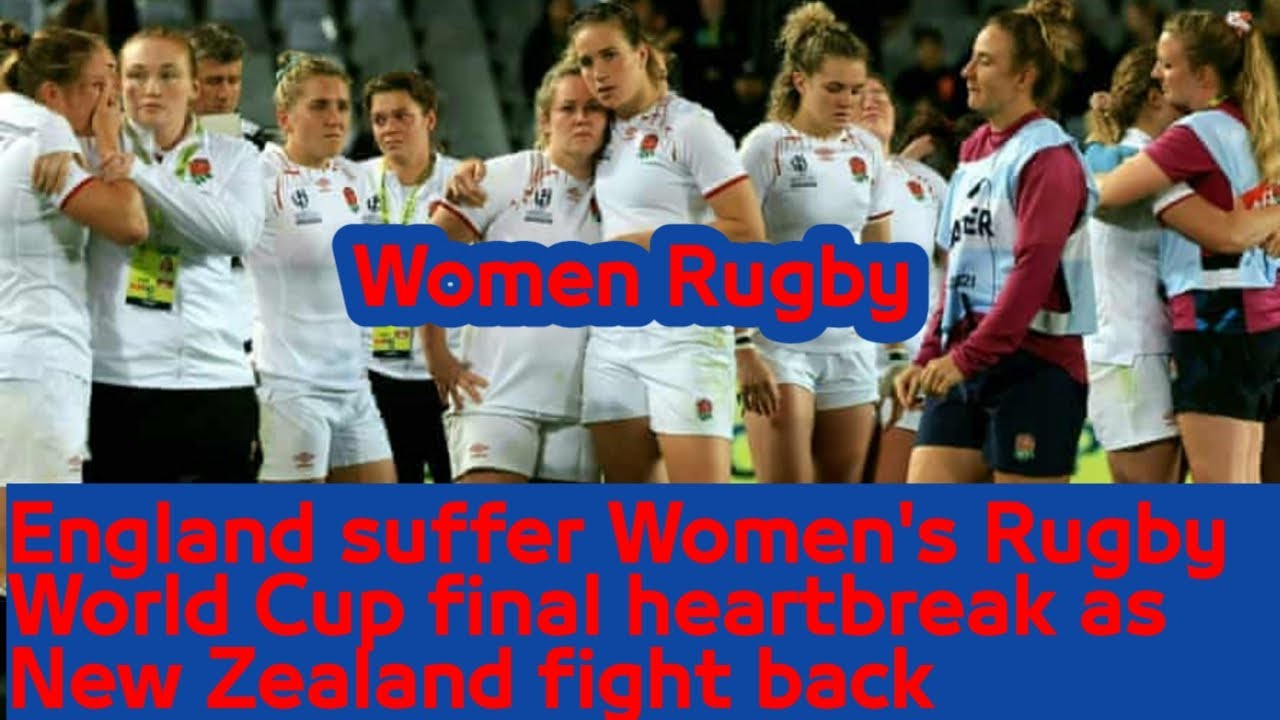 women's rugby..England suffer Women's Rugby World Cup final heartbreak ...