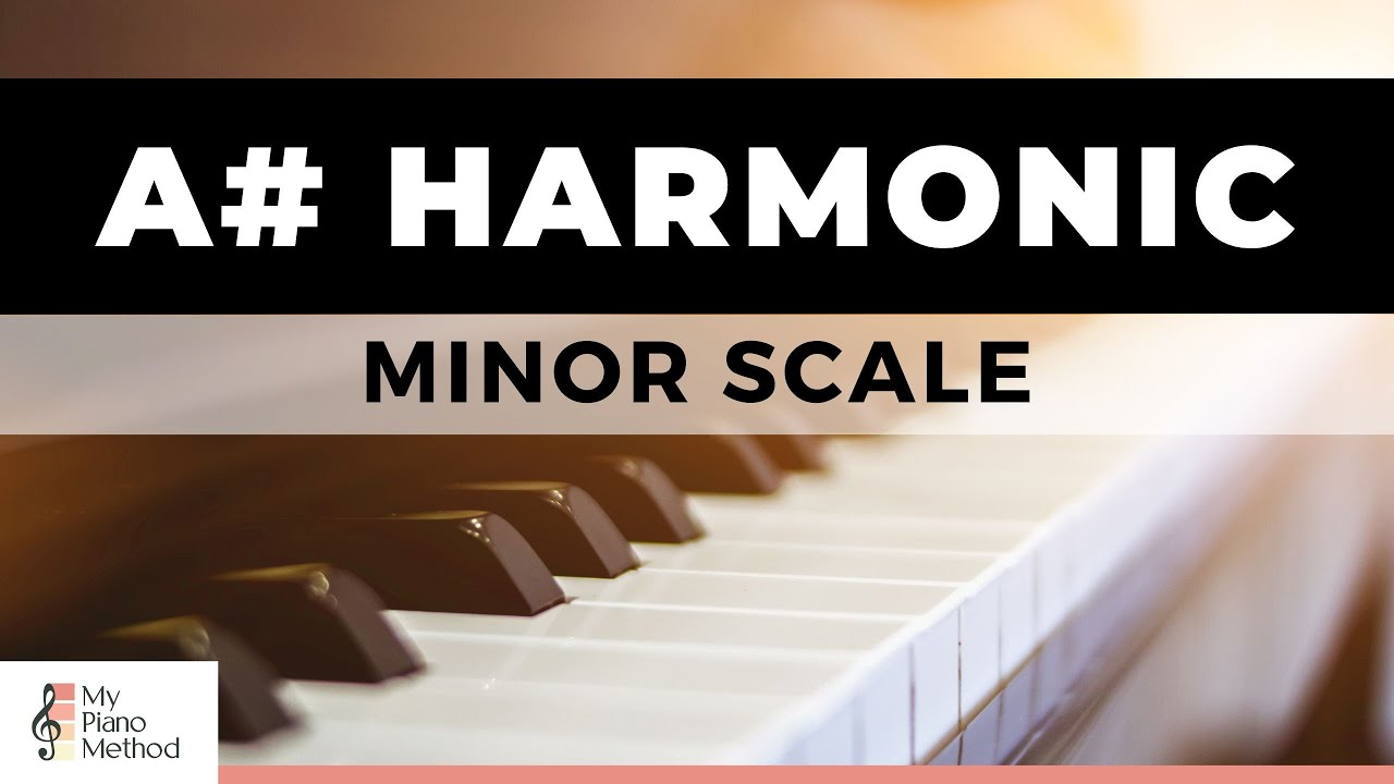 A# Harmonic Minor Scale - YouTube