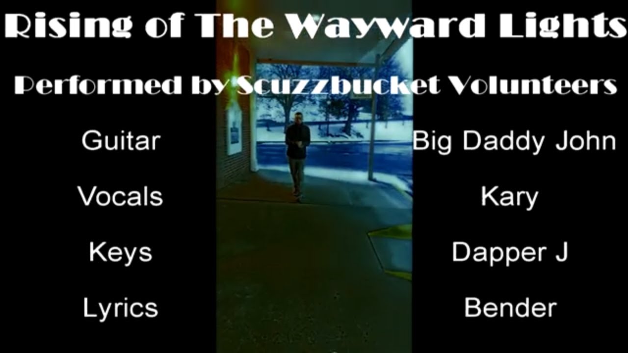 Rising of The Wayward Lights - Scuzzbucket Volunteers -Buckdaddy Studio ...