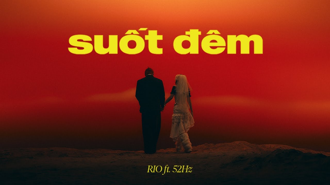 SUỐT ĐÊM - RIO ft. 52Hz (Prod. RIO) | Official MV - YouTube