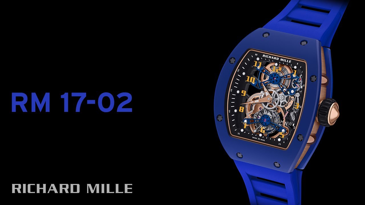 RM 17 02 Tourbillon RICHARD MILLE YouTube