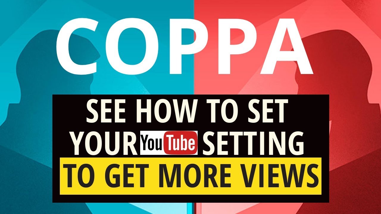 HOW TO CHANGE YOUR YOUTUBE AUDIENCE SETTINGS TO COMPLY WITH COPPA RULES ...