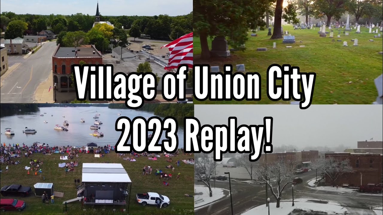The Village of Union City’s Annual Video Replay for 2023! - YouTube