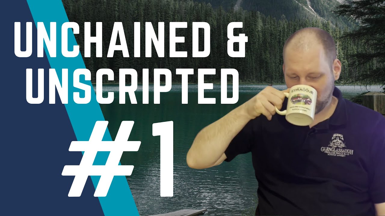 Unchained & Unscripted #1 - YouTube