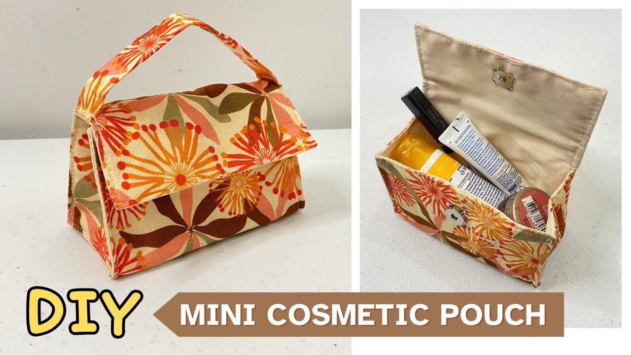DIY Easy Sewing Tutorial - Mini Cosmetic Pouch with handle | Make up ...
