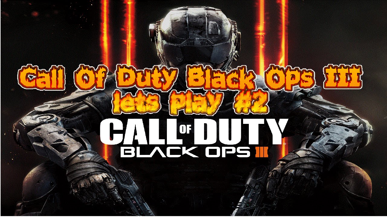 Call of Duty Black Ops III lets play #2 MY ARM (mission 1:black ops ...