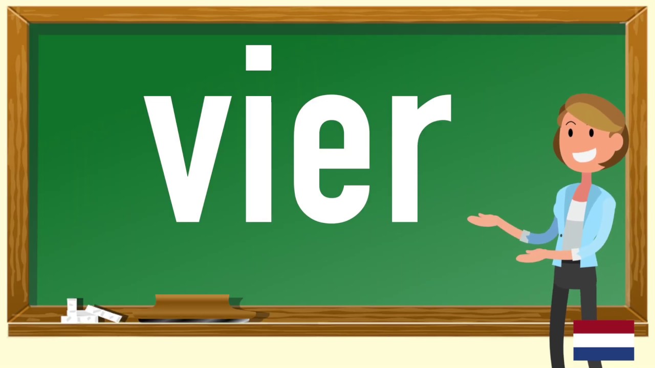 How to pronounce vier in Dutch - YouTube