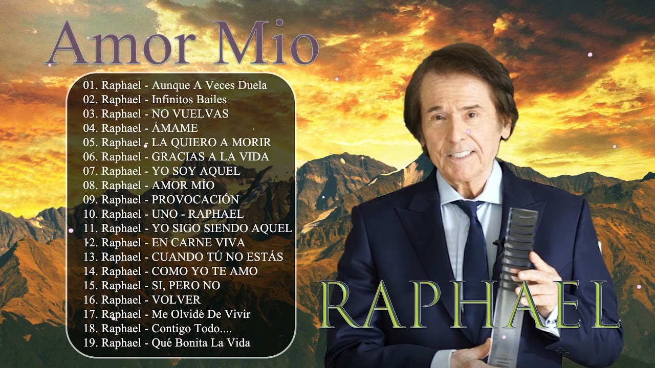 Raphael Sus Grandes Exitos Inolvidables | Las Mejores Canciones De ...