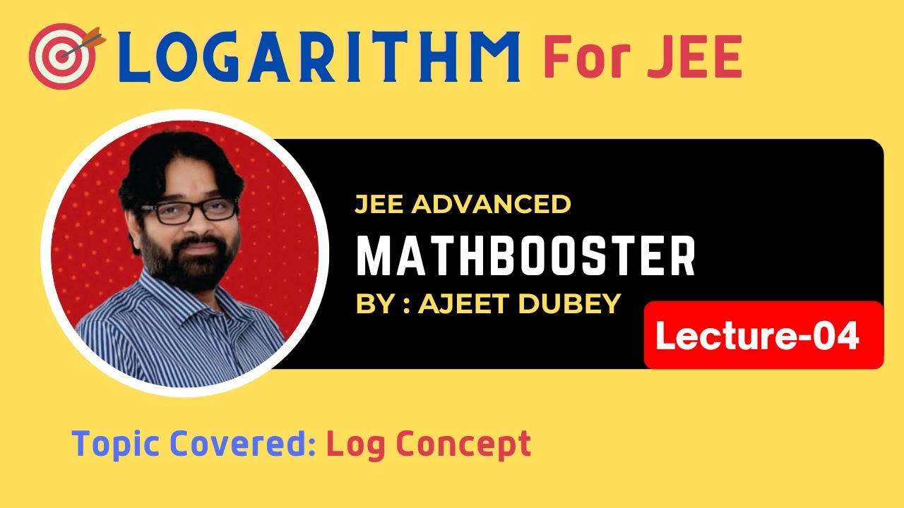 Complete Logarithm for JEE | MathsBooster Lectures | IIT JEE Maths | JEE Advanced Maths by Dubey ...