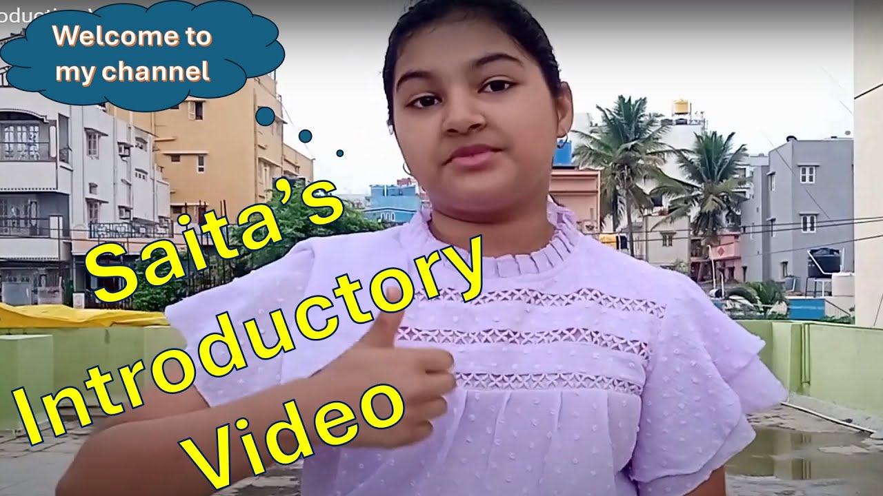 Saita's Introduction Video - #saitasfunworld #introduction #newchannel ...