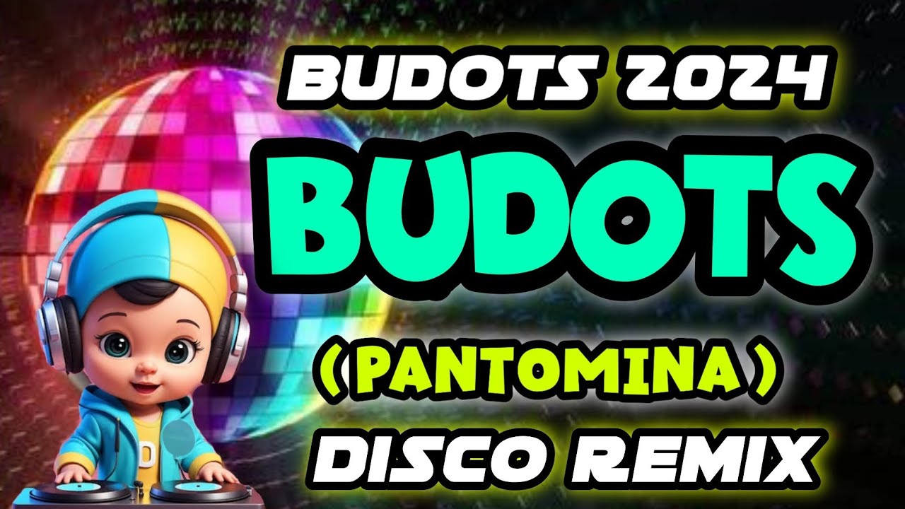 BUDOTS 2024 | Pantomina - Bicol Song | Budots Disco Remix - YouTube