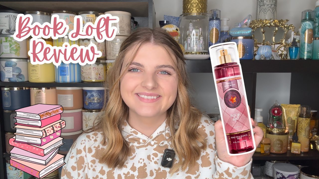 Book Loft Fragrance Mist Review | Bath and Body Works Fragrance Review ...