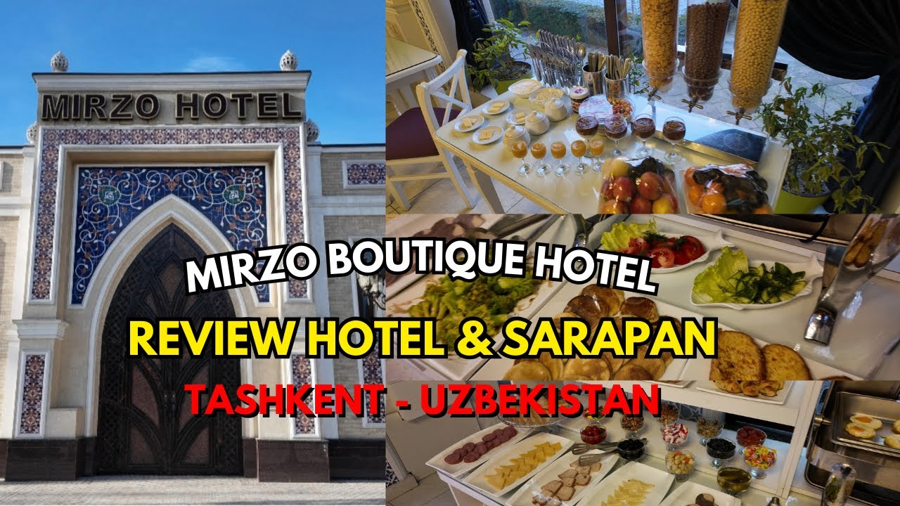 Sarapannya Enak 😋 & Lokasi Strategis - Mirzo Boutique Hotel Tashkent ...