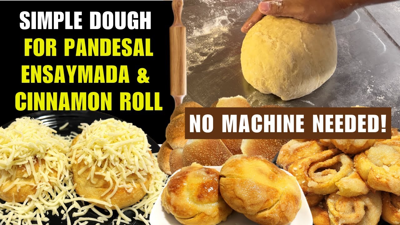 LET'S BAKE! SIMPLENG DOUGH PARA SA PANDESAL, ENSAYMADA & CINNAMON ROLL ...