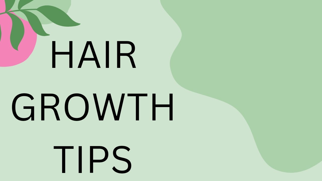 HAIR GROWTH TIPS - YouTube