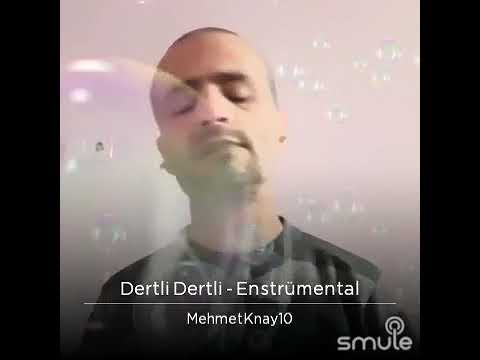Mehmet KINAY.2019 Dertli dertli