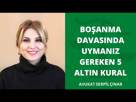 Boşanma Davasında Uyulması Gereken 5 Altın Kural - Avukat Serpil Çınar