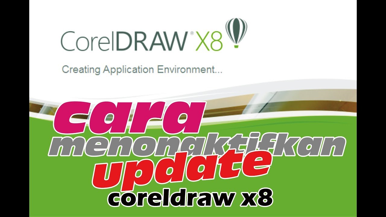 CARA MENONAKTIFKAN UPDATE OTOMATIS PADA CORELDRAW X8 #TUTORIALCORELDRAW ...