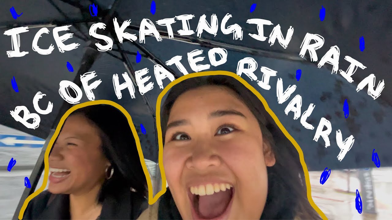 two girls go ice skating in the pouring rain bc of heated rivalry - YouTube