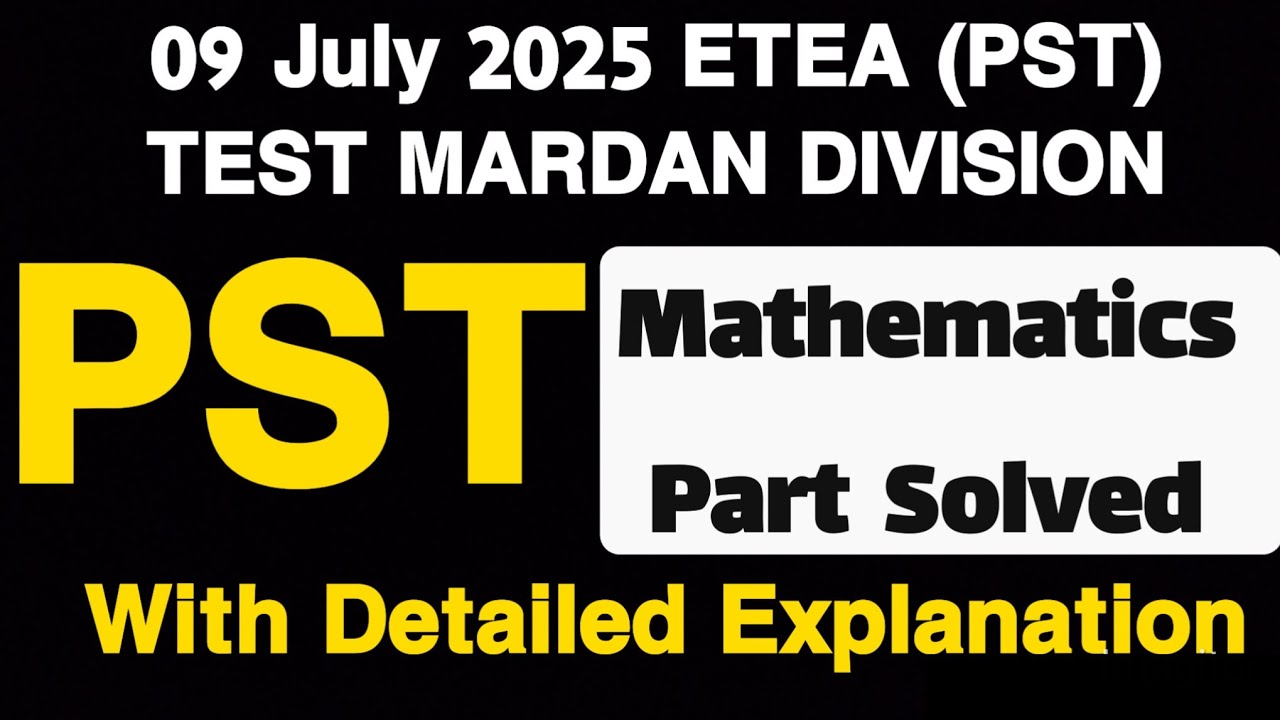 MATH'S PART Of | PST TEST MARDAN DIVISION 09 JULY | MATHEMATICS PART ...