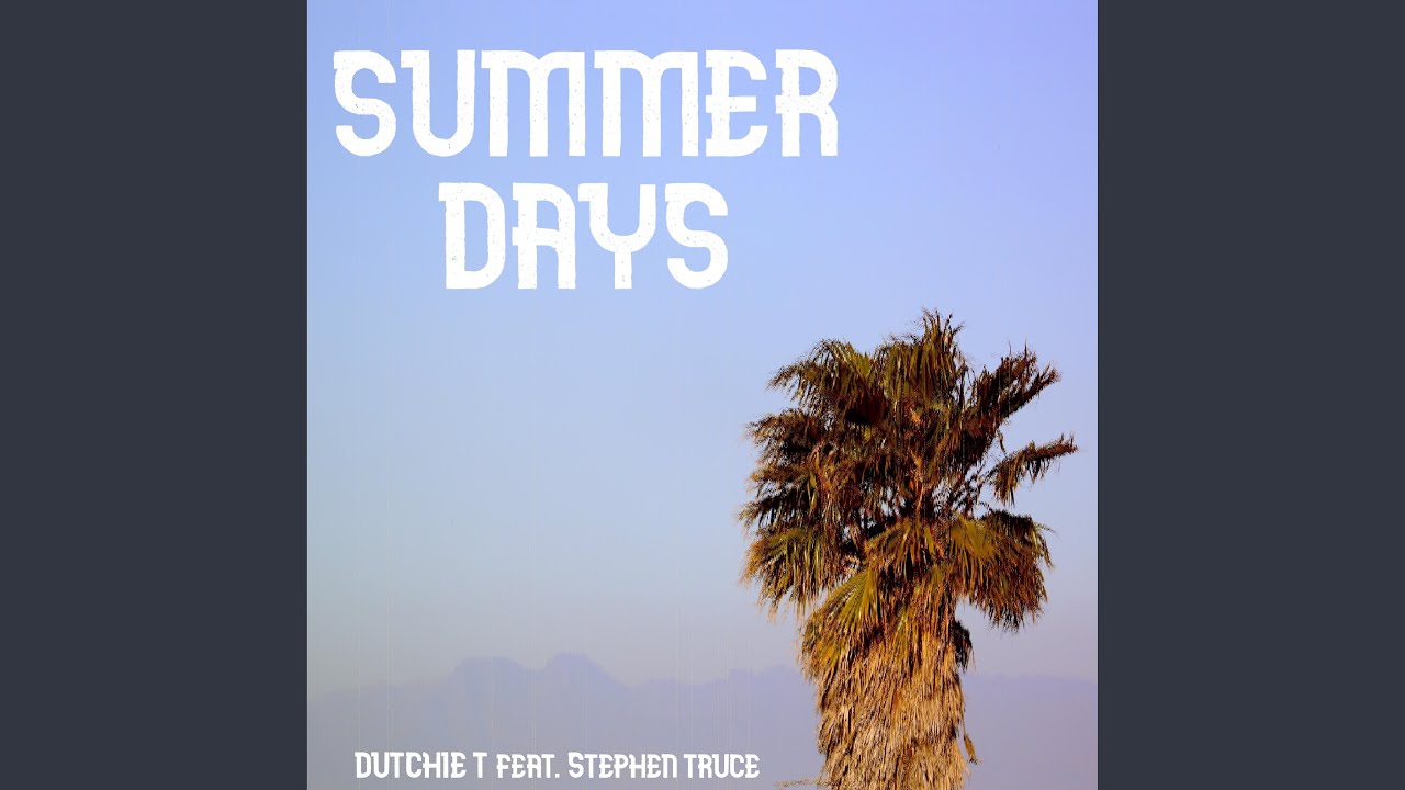 Summer Days (feat. Stephen Truce) - YouTube