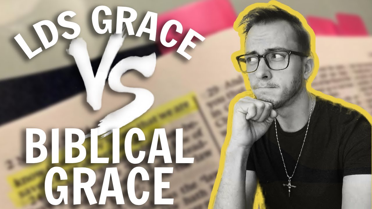 How is LDS grace different than Biblical grace? - YouTube