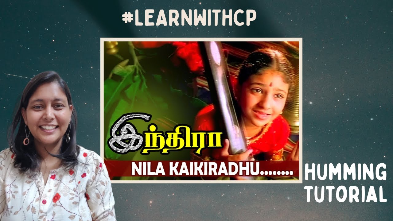 Nila kaigirathu humming + Tips to sing | Easy singing tutorial - Tamil ...