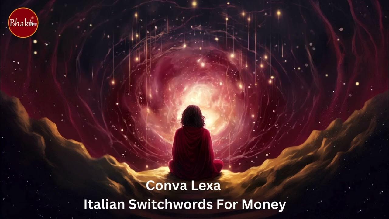CONVA LEXA Chanting 108 Italian Switchwords For Money attractmoney conva-lexa-chanting-108-italian-switchwords-for-money-attractmoney