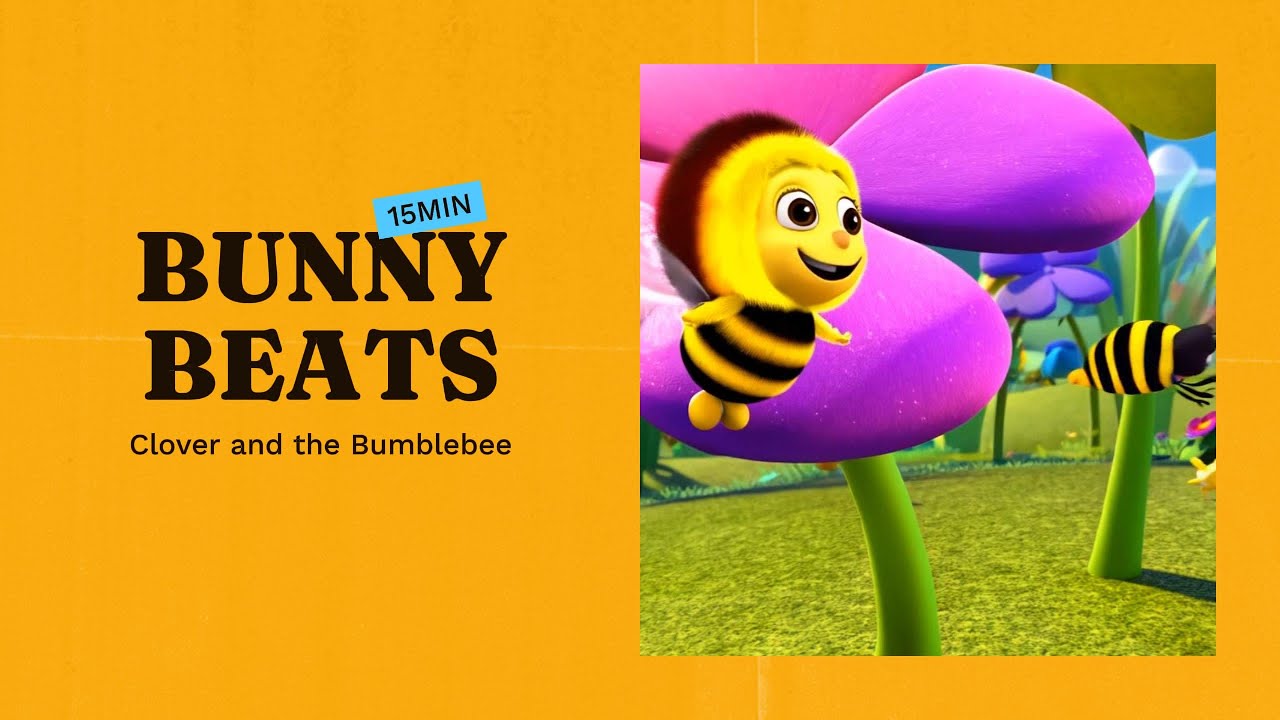 Bunny Beats | Nursery Rhymes | 🌞🐝 Clover and the Bumblebee 🌞🐝 - YouTube