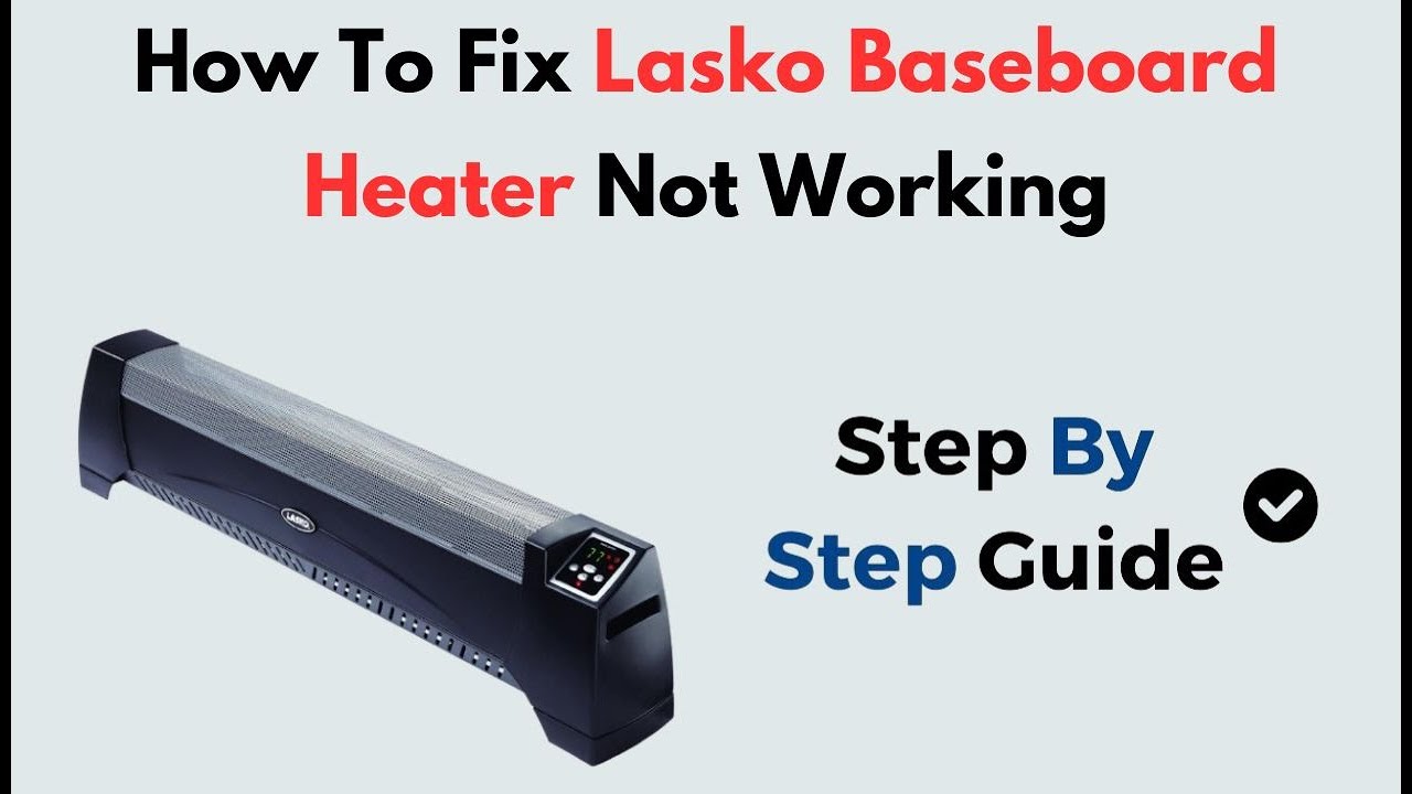 How To Fix Lasko Baseboard Heater Not Working - YouTube