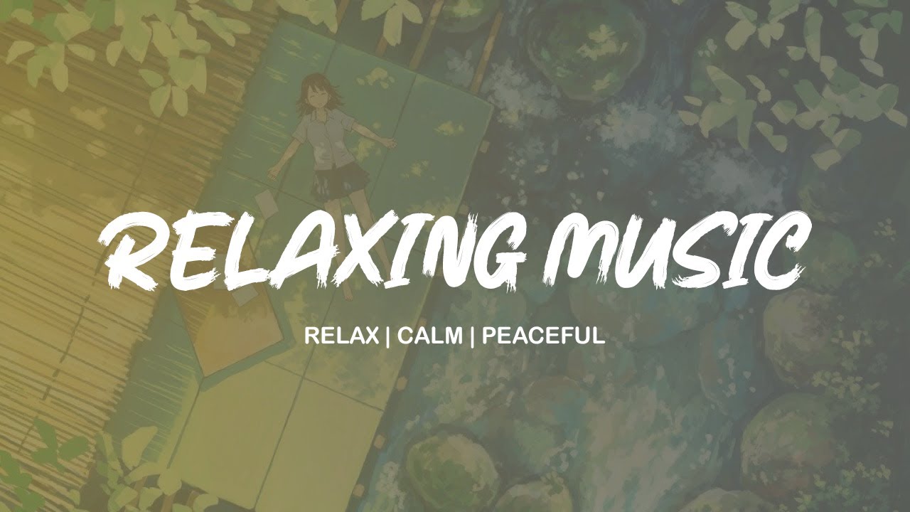 Beautiful Relaxing Music, Peaceful Calm Soothing Instrumental Music ...