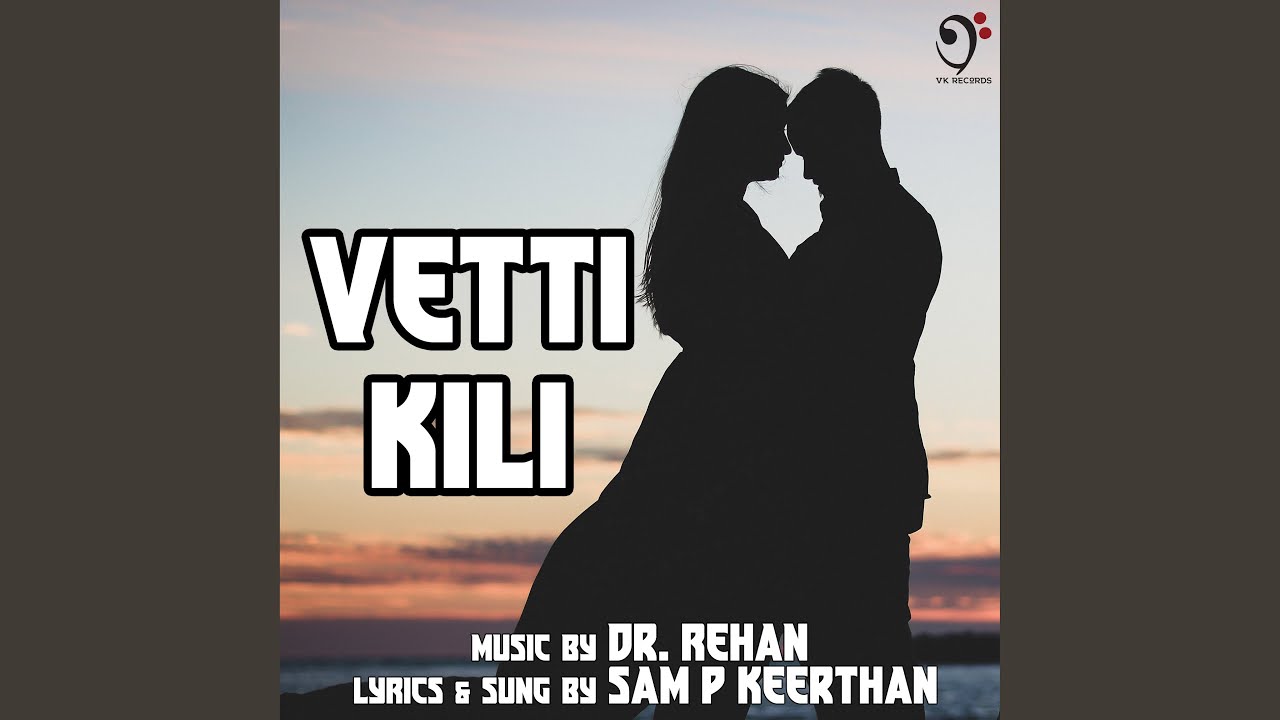 Vetti Kili - YouTube