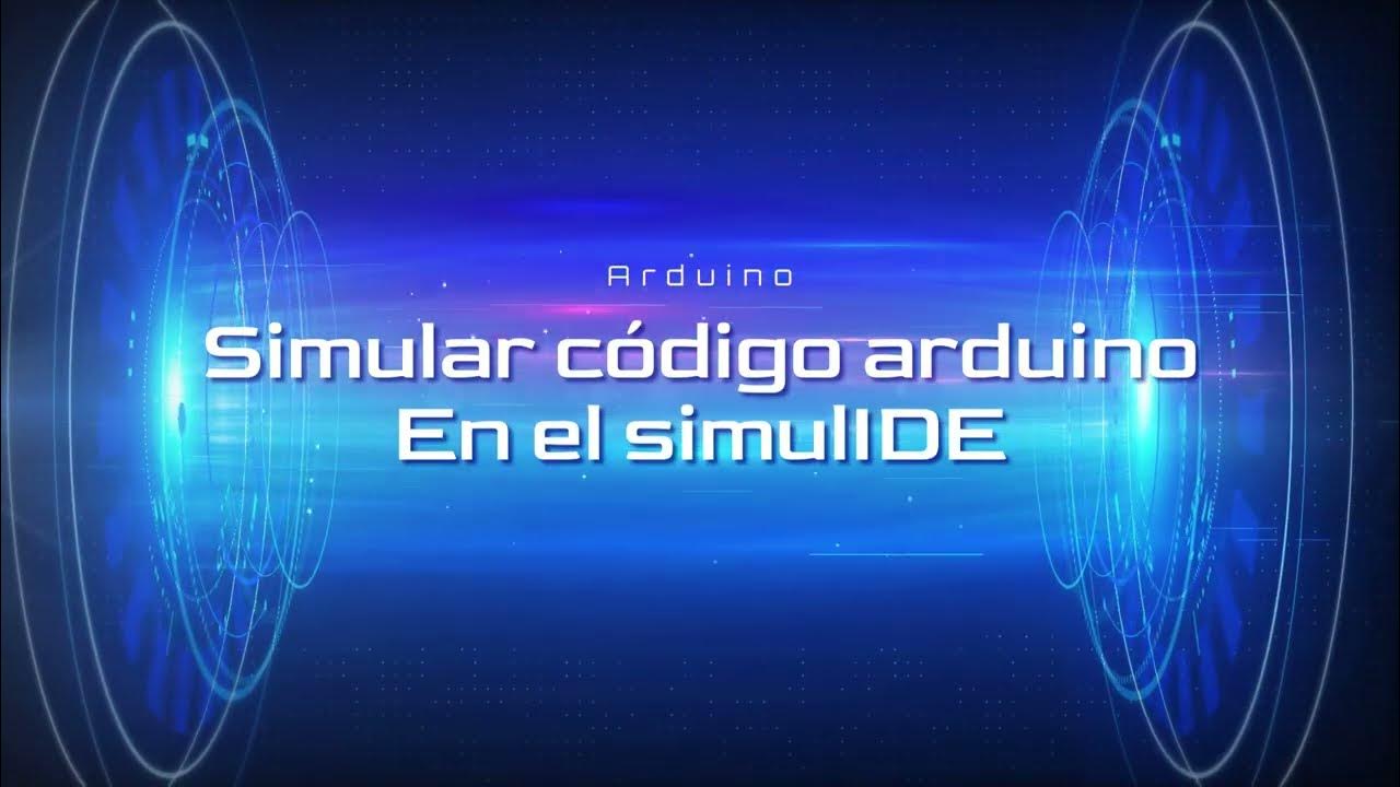 Simular Programa Arduino En Simulide Youtube