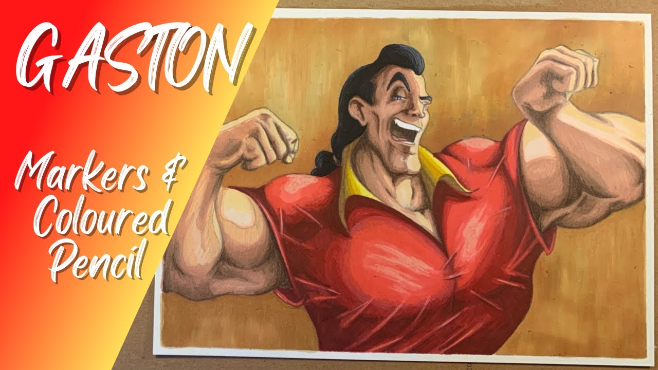 Gaston From Disney’s Beauty and the Beast Markers and Coloured Pencil ...