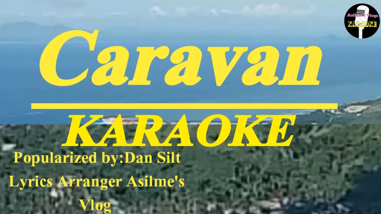 Caravan Karaoke Cover by Dan Silt - YouTube