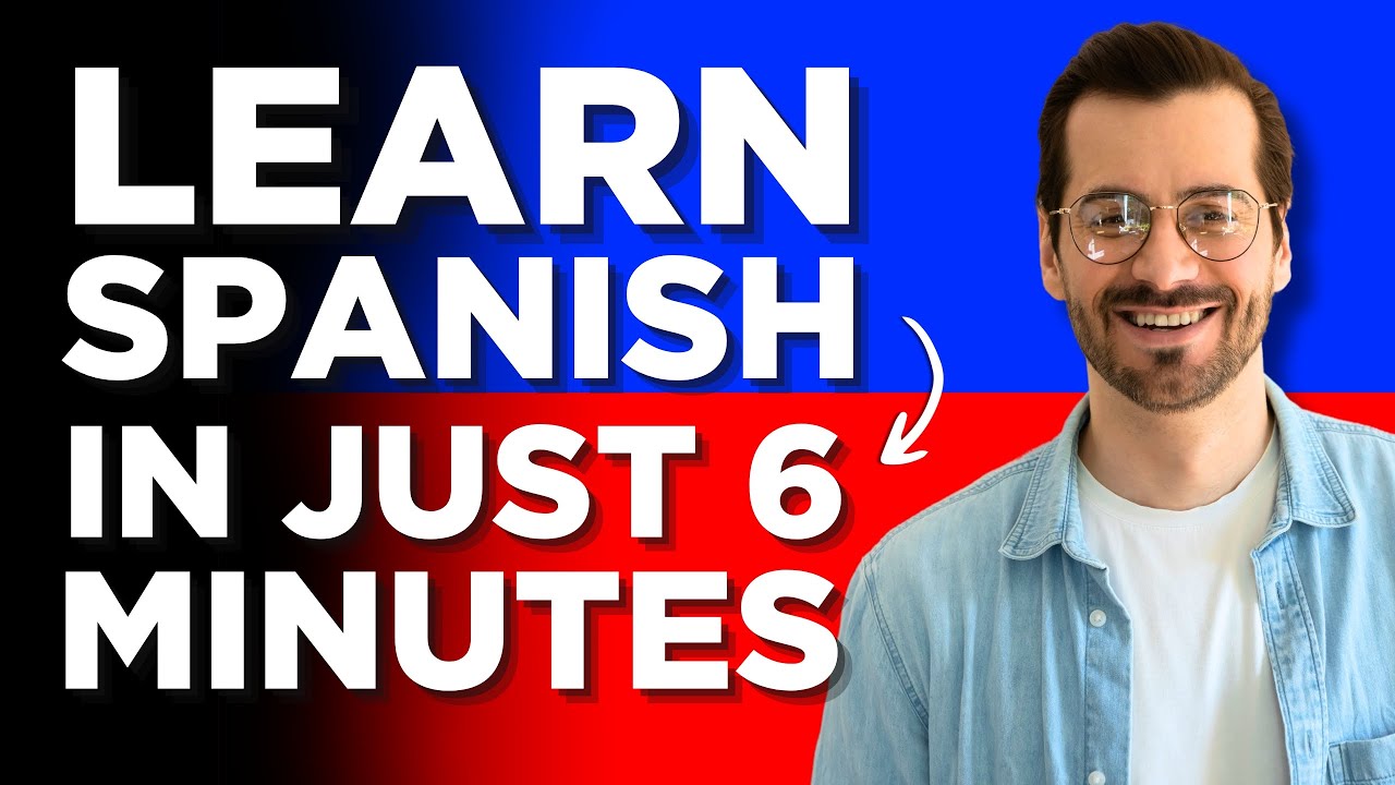 LEARN BASIC SPANISH | Beginner Tips to Speak Spanish in Just 6 Minutes ...